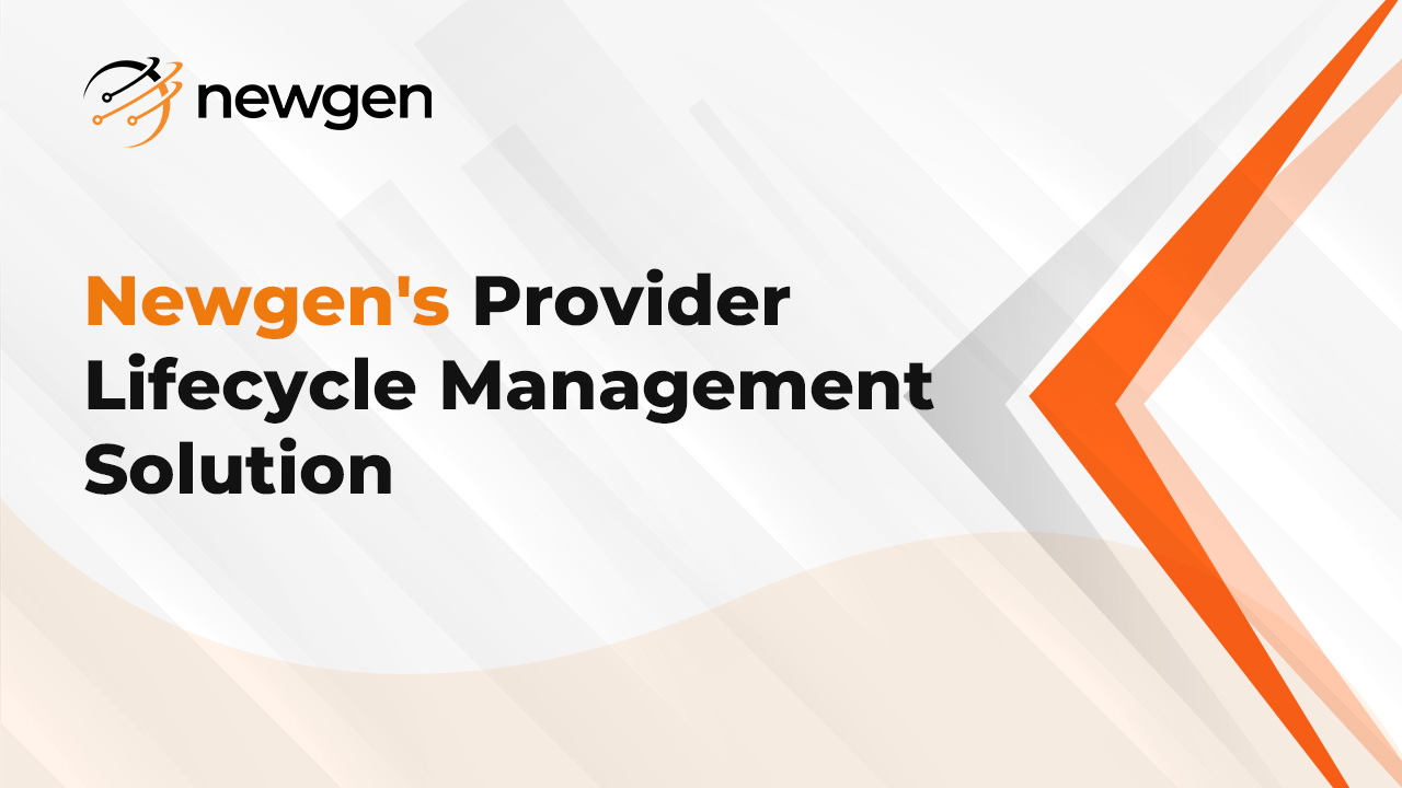 Video: Newgen’s Provider Lifecycle Management Solution | Newgen (Singapore)