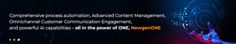 Automate End-to-end at scale with the power of One: NewgenONE | Newgen ...